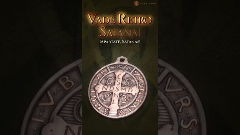 Vade retro satanás oración completa